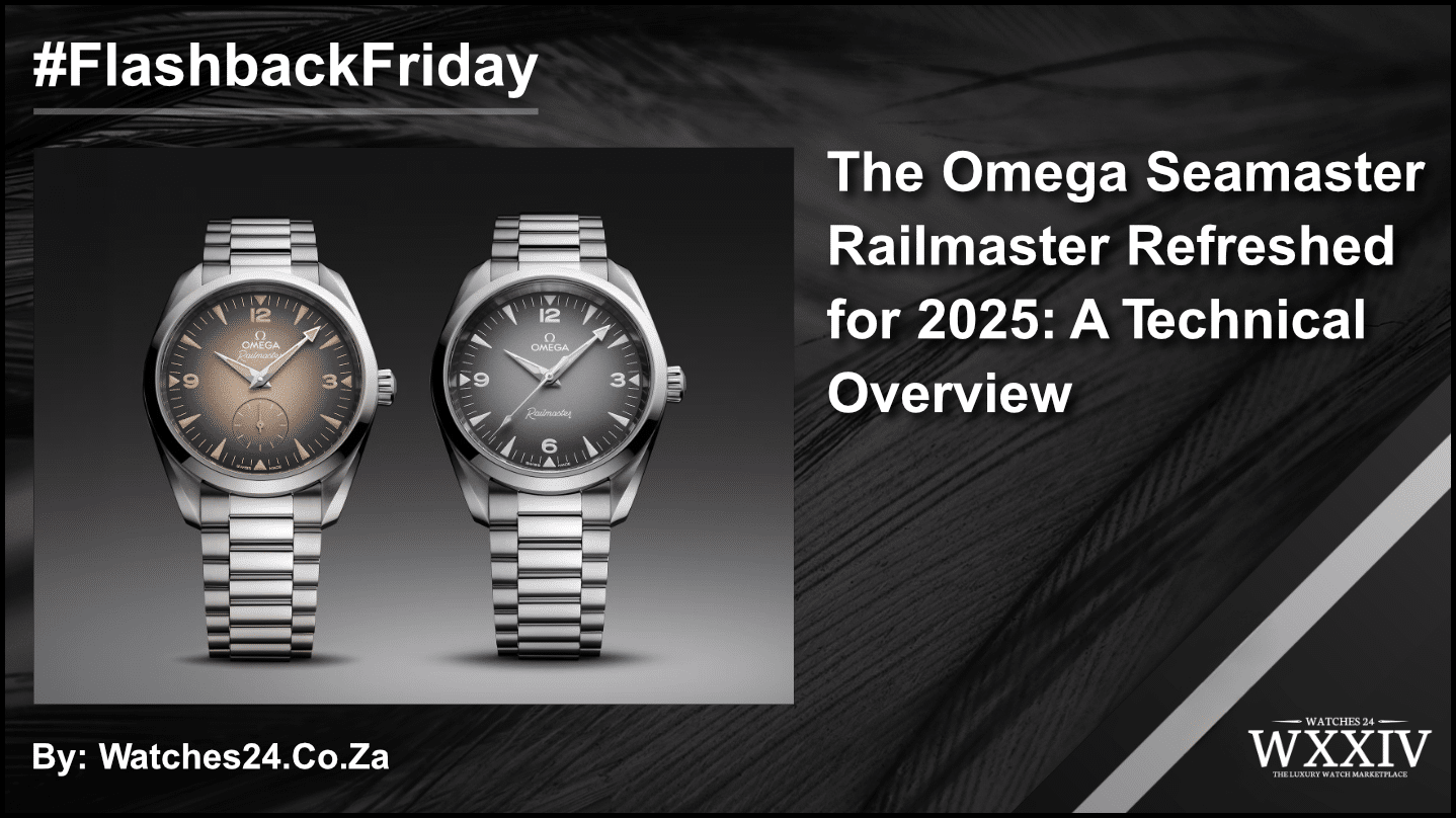The Omega Seamaster Railmaster Refreshed for 2025: A Technical Overview ...